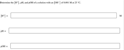 Solved Determine the [H+],pH, and pOH of a solution with an | Chegg.com