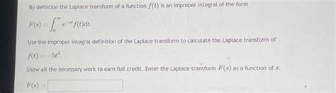Solved By Defintion The Laplace Transform Of A Function Ft