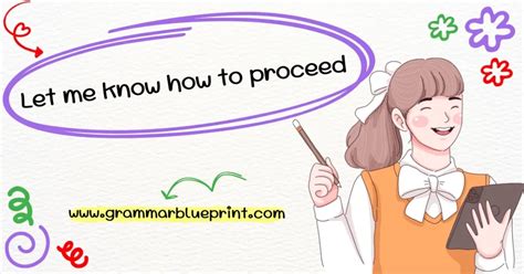 Let Me Know How To Proceed A Comprehensive Guide Grammar Blueprint