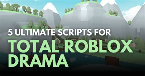 5 Ultimate Total Roblox Drama Scripts