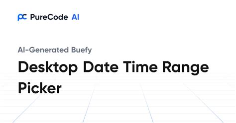 build great buefy desktop date time range picker components faster