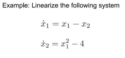 example linearize the following system