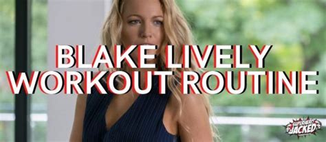 Blake Lively Workout Routine And Diet Plan Updated