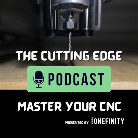 the cutting edge podcast onefinity usa