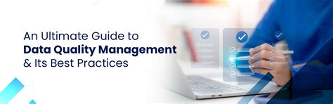 Ultimate Guide To Data Quality Management Best Practices