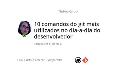 10 Comandos Do Git Mais Utilizados No Dia A Dia Do Desenvolvedor