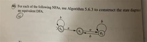 Solved 40 For Each Of The Following Nfas Use Algorithm