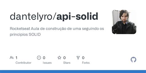 Github Dantelyroapi Solid Rocketseat Aula De Construção De Uma