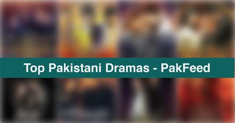 Top 10 Pakistani Dramas Pakfeed