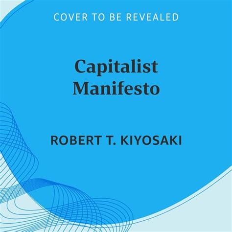 Capitalist Manifesto By Robert T Kiyosaki Audiobook Uk