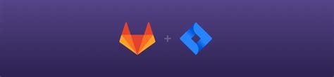 Gitlab On Linkedin Gitlab And Jira Integration The Final Steps