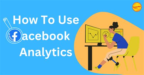 How To Use Facebook Analytics