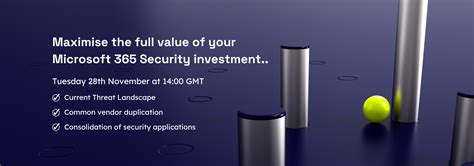 Maximise The Full Value Of Your Microsoft 365 Security Investment Atech Cloud