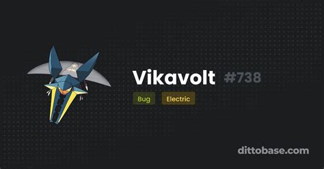Vikavolt Dittobase Pokédex