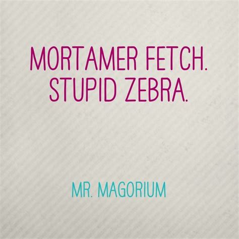 Mr Magoriums Wonder Emporium Favorite Movie Quotes Always Quotes