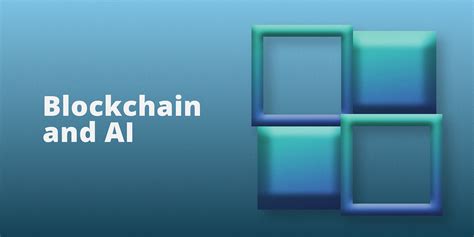 Blockchain And Ai A Match Made In Tech Heaven By Aiwork Medium