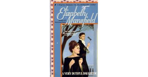 A Very Dutiful Daughter By Elizabeth Mansfield