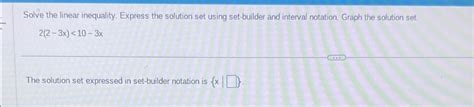 Solve The Linear Inequality Express The Solution Set