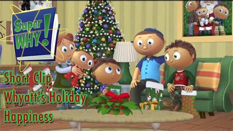 Super Why Short Clip In 4k Whyatts Holiday Happiness Youtube