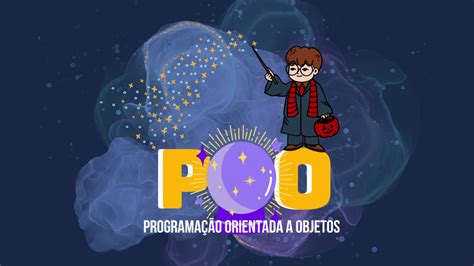 Entendendo Programação Orientada A Objetos De Vez Com Harry Potter By Thais Ribeiro