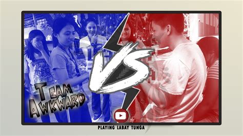 [20160812] Tawk Labay Tunga Game Youtube