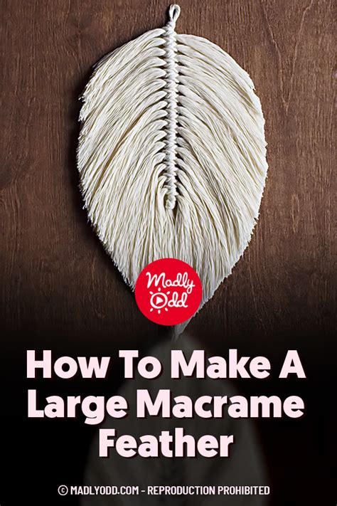 How To Make A Large Macrame Feather Madly Odd