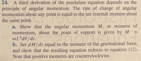 Solved 24 A Third Derivation Of The Pendulum Equation
