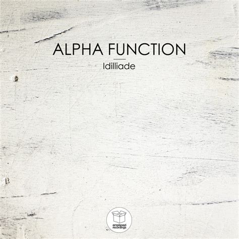 Idilliade Ep De Alpha Function Spotify