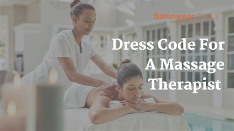 What Should A Massage Therapist Wear