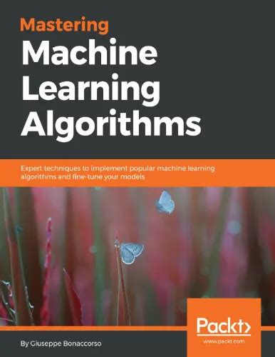 Mastering Machine Learning Algorithms Download Pdf