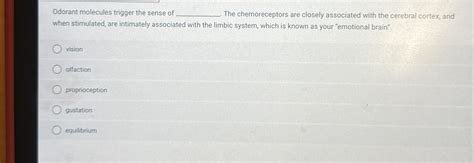 Solved Odorant Molecules Trigger The Sense Ofthe