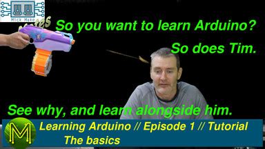 Tutorials Learning Arduino MickMake Live Learn Make