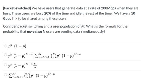 Solved Packet Switched We Have Users That Generate Data At