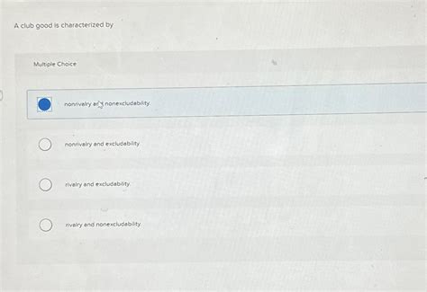 Solved A Club Good Is Characterized Bymultiple