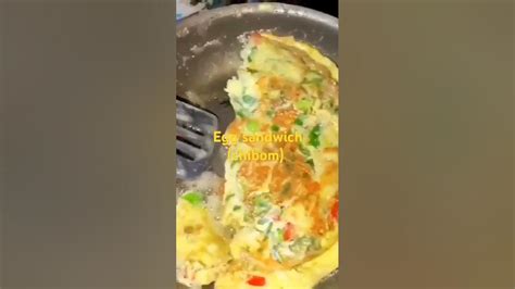 Egg Sandwich Chibom Shorts Chibom Recipe Ghanafood Homemade