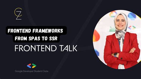 Frontend Frameworks From Spas To Ssr Gdgs ميكرو فرونت اند Codezetta Youtube