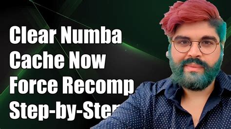 How To Clear Numba Cache And Force Recompilation A Step By Step Guide Youtube