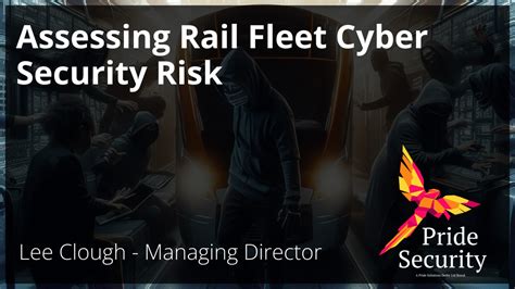 Assessing Rail Fleet Cyber Security Risk
