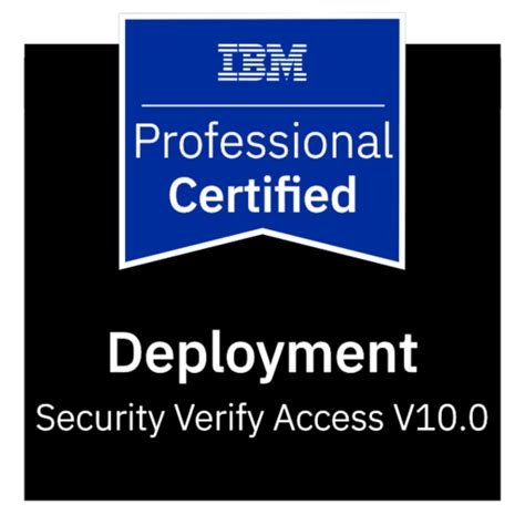IBM Certified Deployment Professional Security Verify Access V Credly