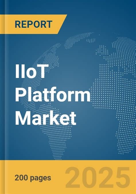 Iiot Platform Market Report 2025 Research And Markets