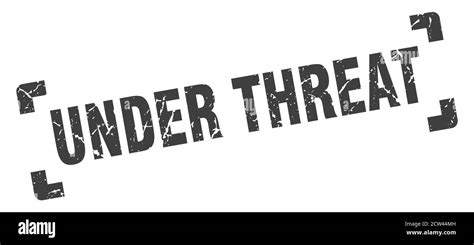 Under Threat Stamp Square Grunge Sign On White Background Stock Vector