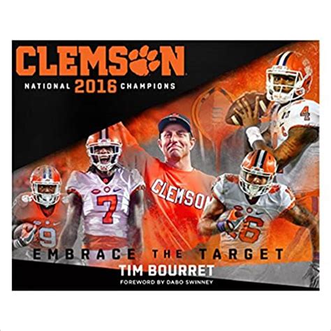 Clemson University 2016 National Champions By Tim Bourret Goodreads