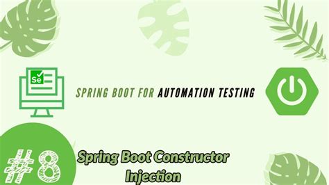 Part 8 Spring Boot Constructor Injection In Selenium Pom Youtube