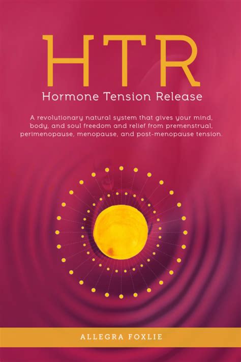 Htr Hormone Tension Release Foxlie Allegra 9781739275600 Amazon