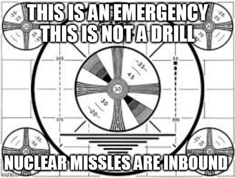 Image Tagged In Emergency Broadcast System Imgflip