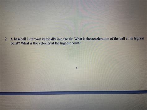 Solved 2 A Baseball Is Thrown Vertically Into The Air What