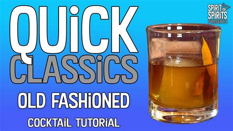 Quick Classics Old Fashioned Cocktail Tutorial Youtube