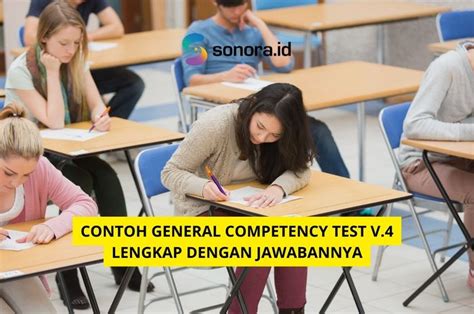 Contoh General Competency Test V4 Lengkap Dengan Jawabannya Sonoraid