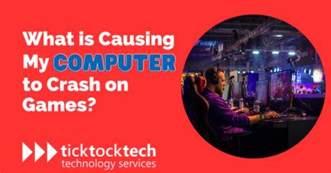 Causes of Computer Crashes on Games and How to Solve Them - Computer Repair | TickTockTech