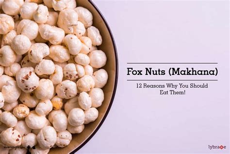 Fox Nuts Makhana 12 Reasons Why You Should Eat Them By Dt